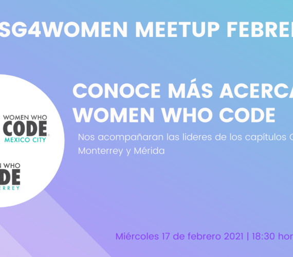 Entrevista con Women Who Code capítulos CDMX, Monterrey y Mérida | SG Buzz